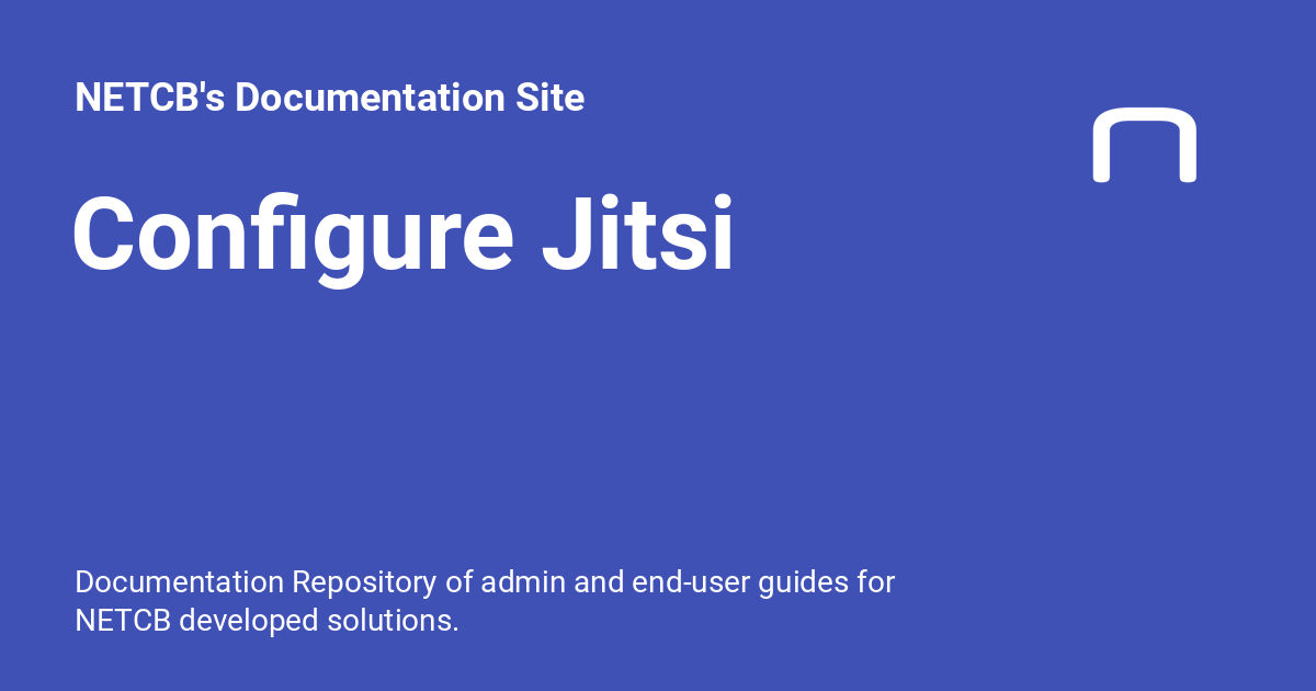 Configure Jitsi - NETCB's Documentation Site
